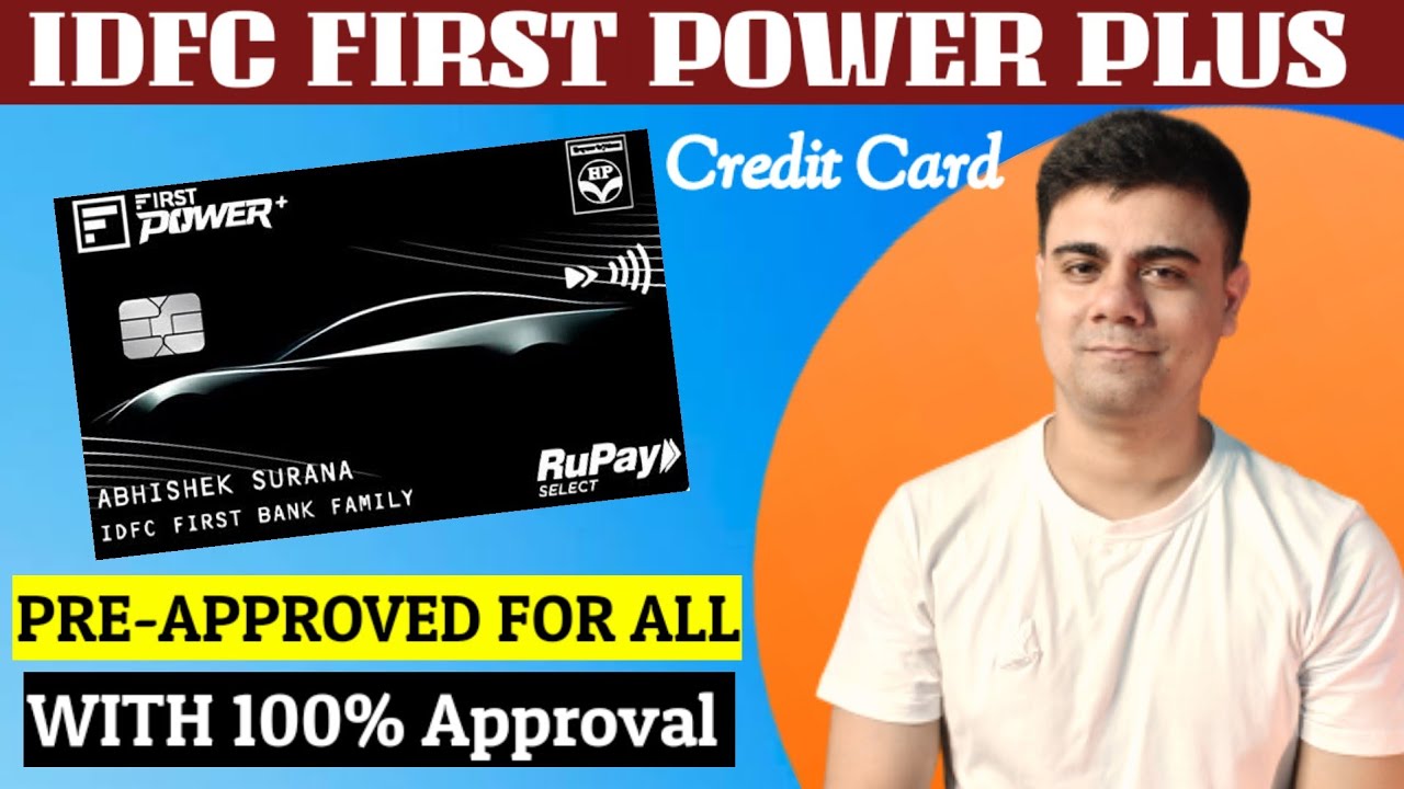Pre-Approved IDFC First Power Plus Credit Card For all with 100% ...