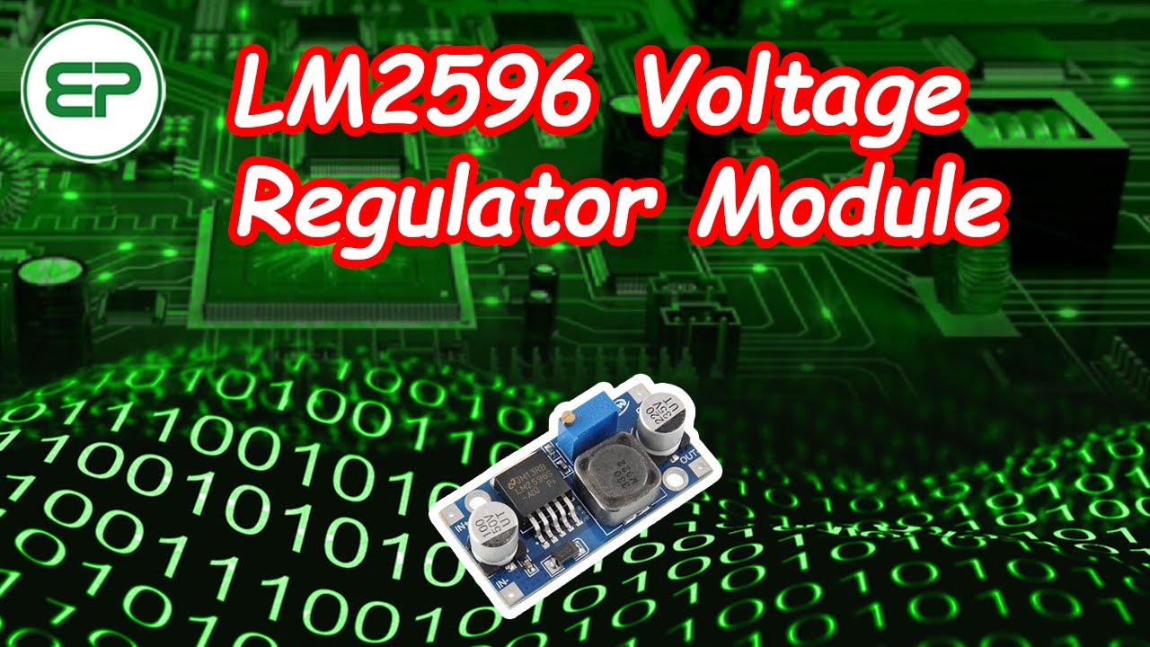 How to use LM2596 Voltage Regulator Module | Embedded Programmer - YouTube How to use LM2596 Voltage Regulator Module | Embedded Programmer - YouTube