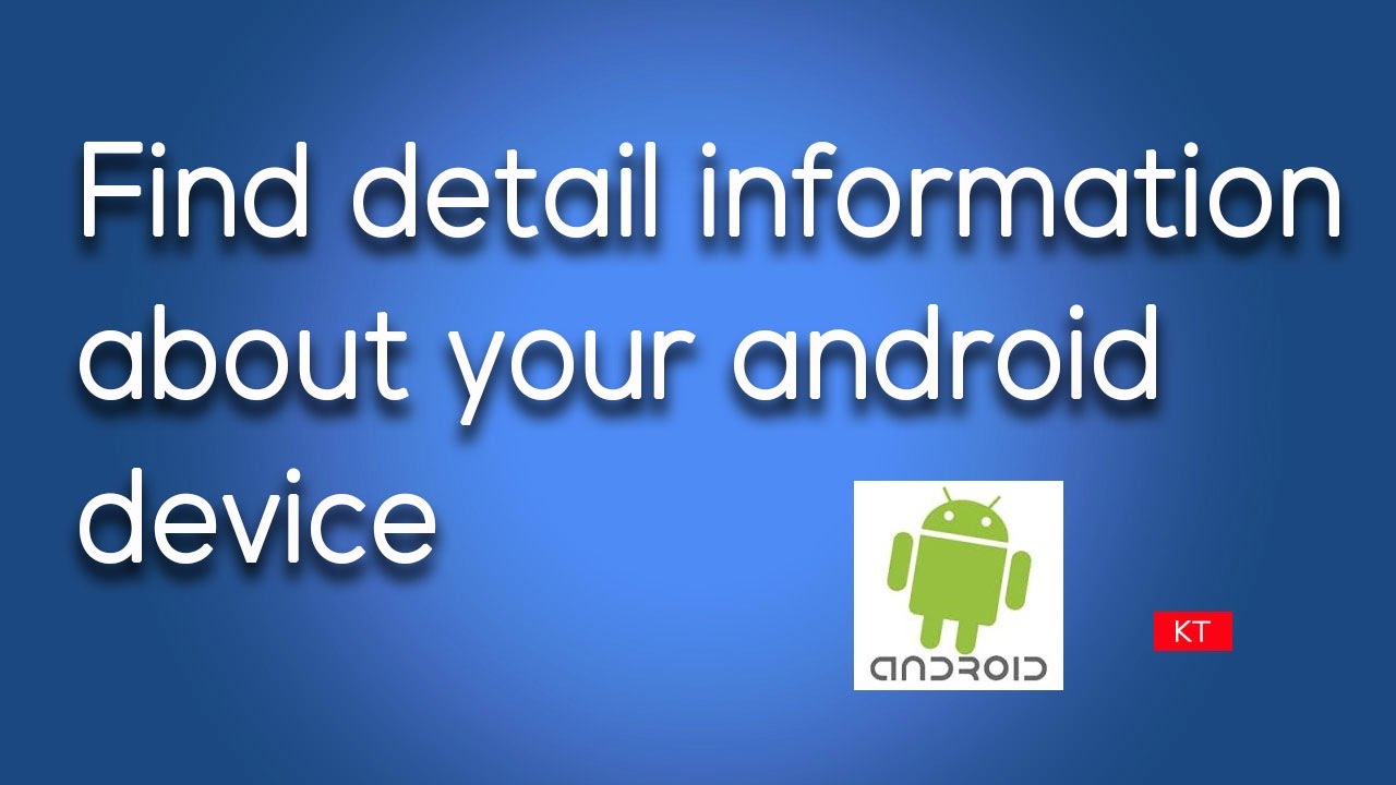How to find detail information about your android device such as camera ...