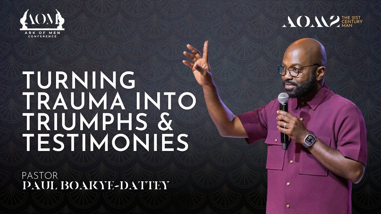 TURNING TRAUMA INTO TRIUMPHS & TESTIMONIES | PASTOR PAUL BOAKYE-DATTEY ...