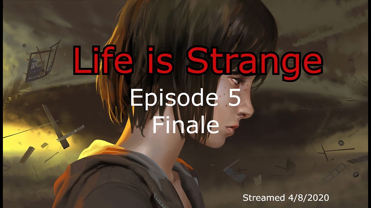 Life is Strange Episode 5 Full Playthrough and Optional Photos Stream 4 ...