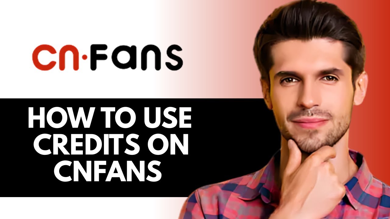 How To Use Credits On Cnfans (2025) - YouTube