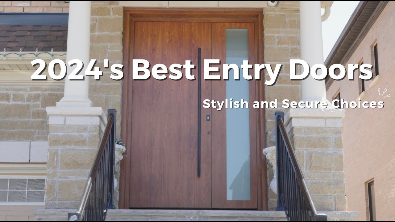 2024's Best Entry Doors: Stylish and Secure Choices - YouTube
