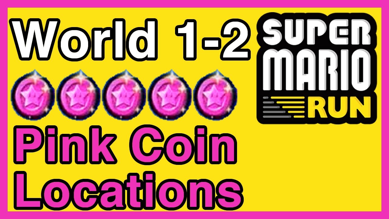 Super Mario Run - World 1-2 - Pink Coin Locations - YouTube