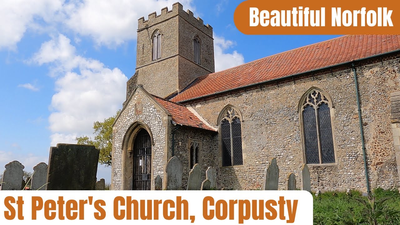 St Peter's Church, Corpusty - YouTube