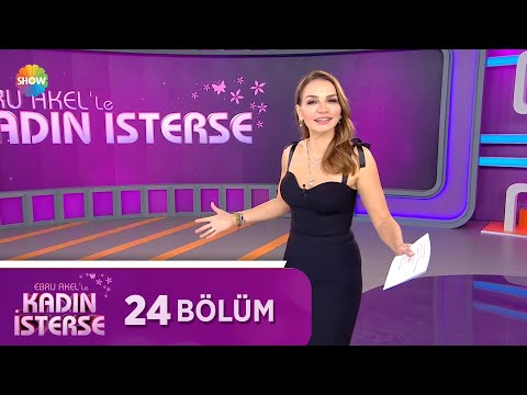 Ebru Akel'le Kadın İsterse 24.Bölüm | 18 Mart 2021