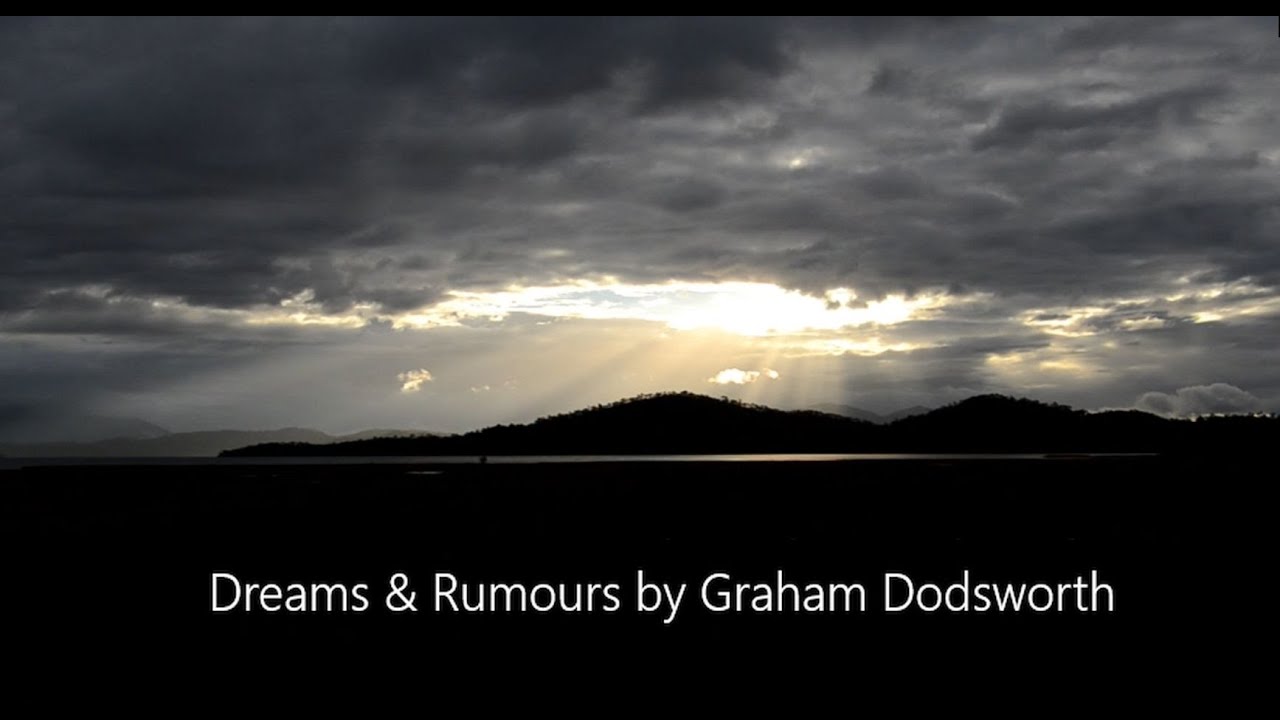 Dreams & Rumours by Graham Dodsworth k6g kb - YouTube