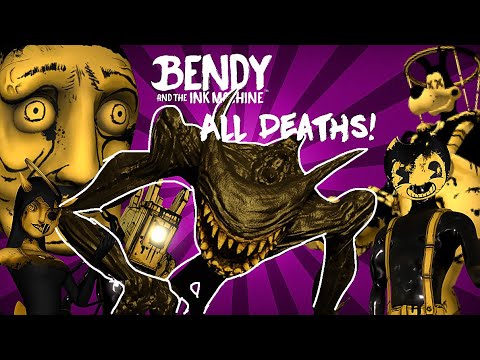 ALL DEATHS! || Bendy and the Ink Machine (2017 - 2018) - YouTube
