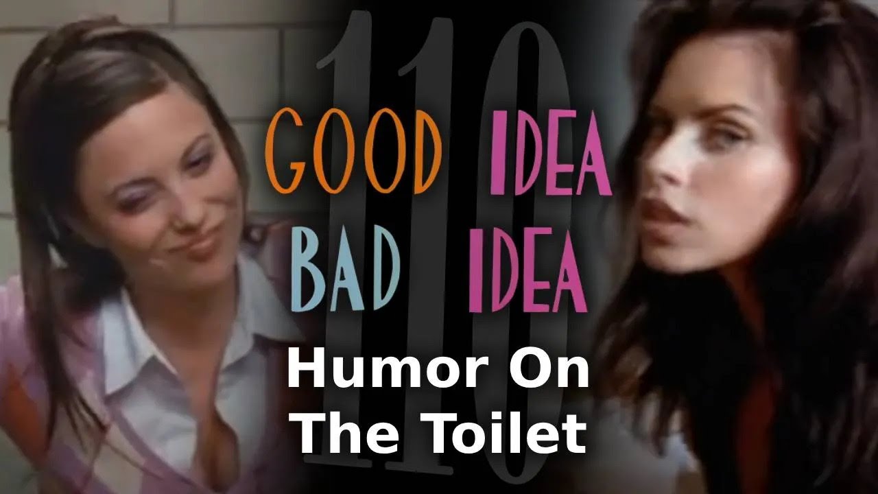 Good Idea, Bad Idea 110: Humor on the Toilet - YouTube