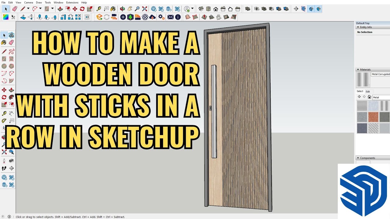 HOW TO MAKE A WOODEN DOOR WITH STICKS IN A ROW IN SKETCHUP - YouTube