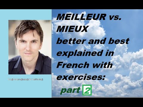 MEILLEUR vs MIEUX - explaining BETTER and BEST in French with exercises ...