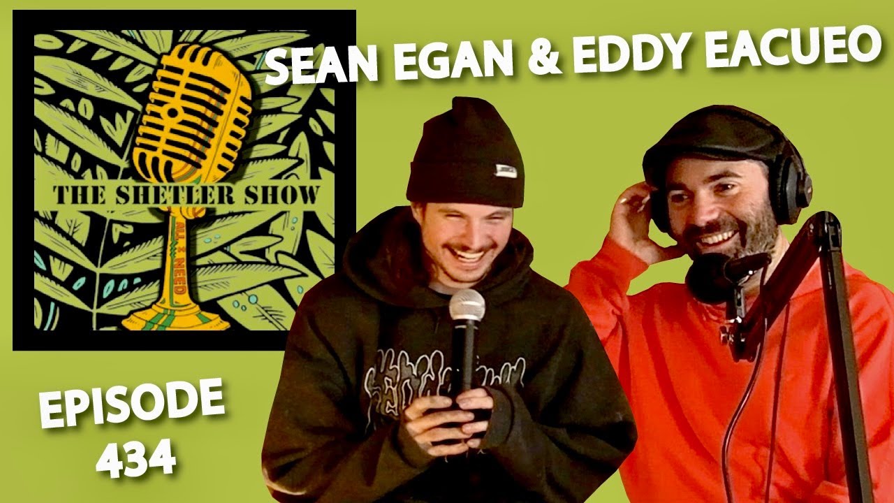 The Shetler Show - Eddy Eacueo & Sean Egan - YouTube