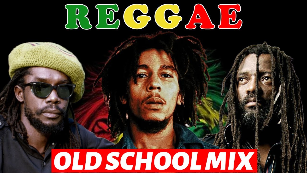 Reggae Mix (Old School) Reggae Love Songs: Bob Marley, Lucky Dube ...
