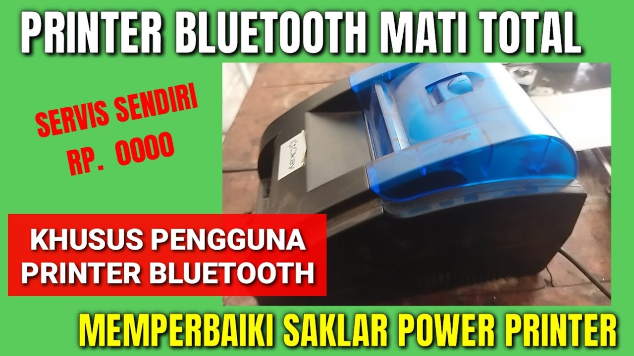 Cara memperbaiki Tombol power printer Bluetooth yang mati total - YouTube