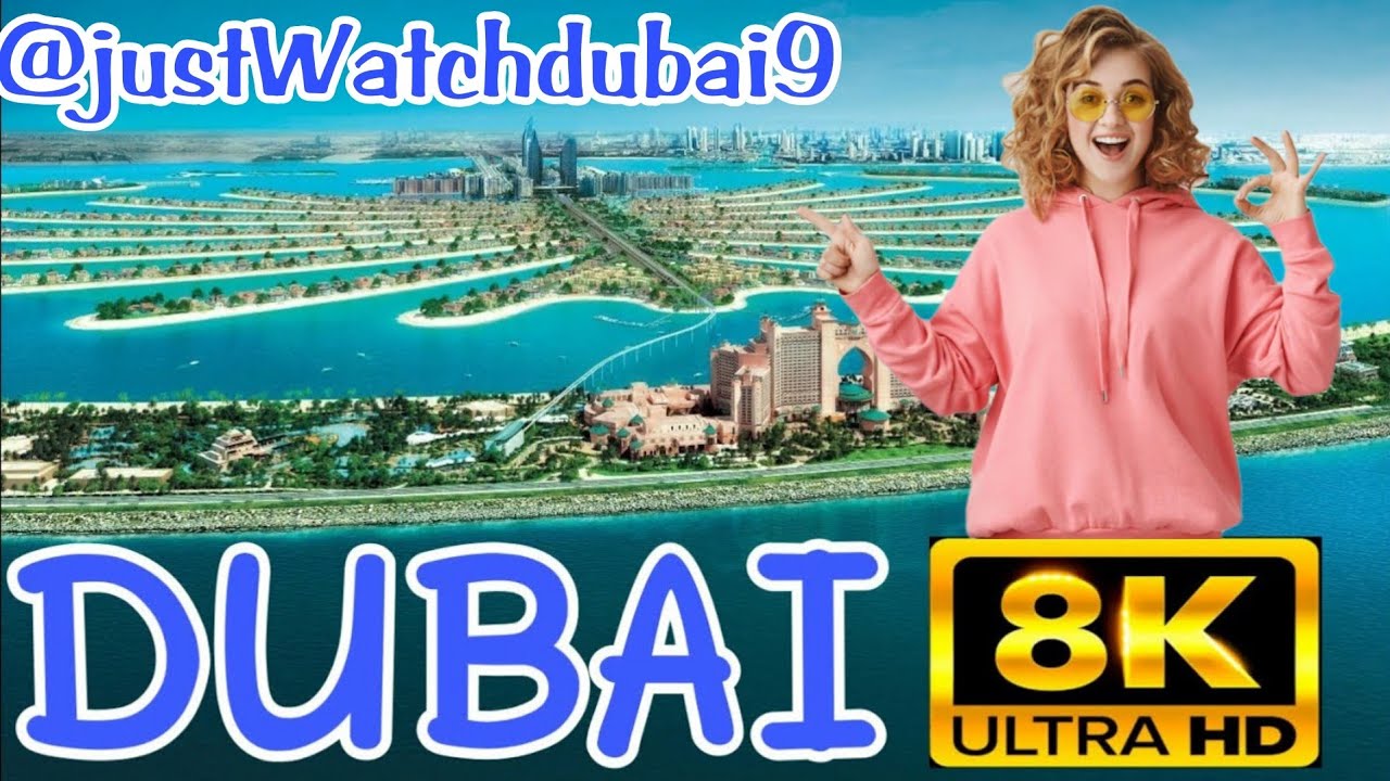 DUBAI 8K ULTRA HD Dolby vision | DUBAI TRAVEL VLOG | 4K VIEW DUBAI ...