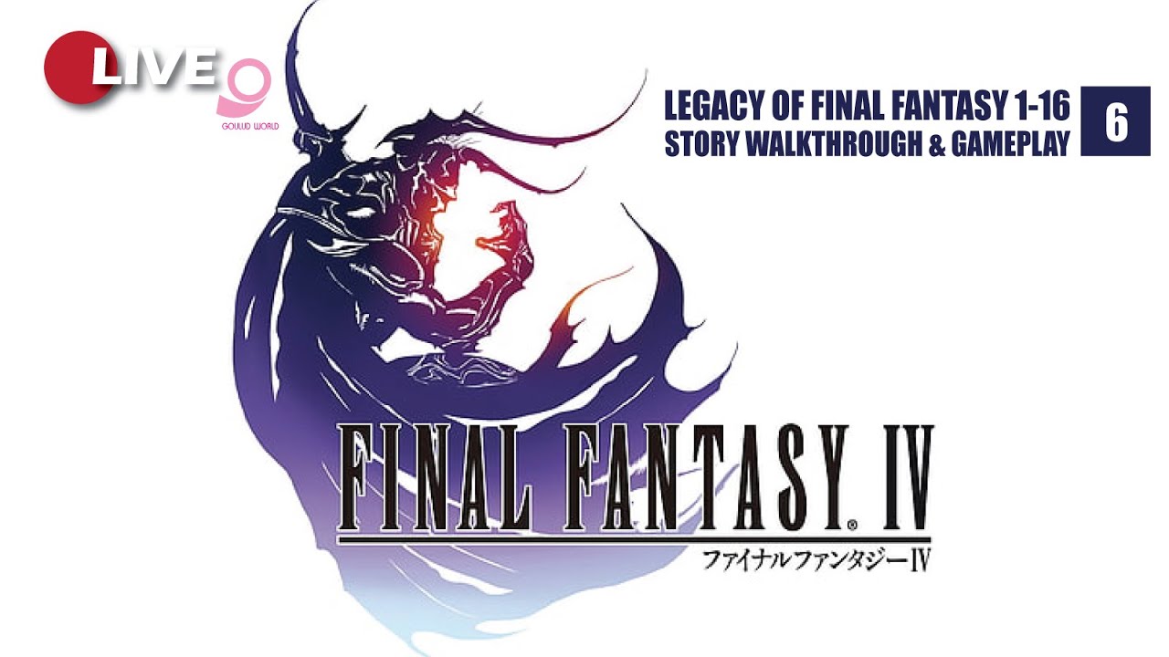Legacy of Final Fantasy / Final Fantasy IV / Story & Gameplay 6 - YouTube