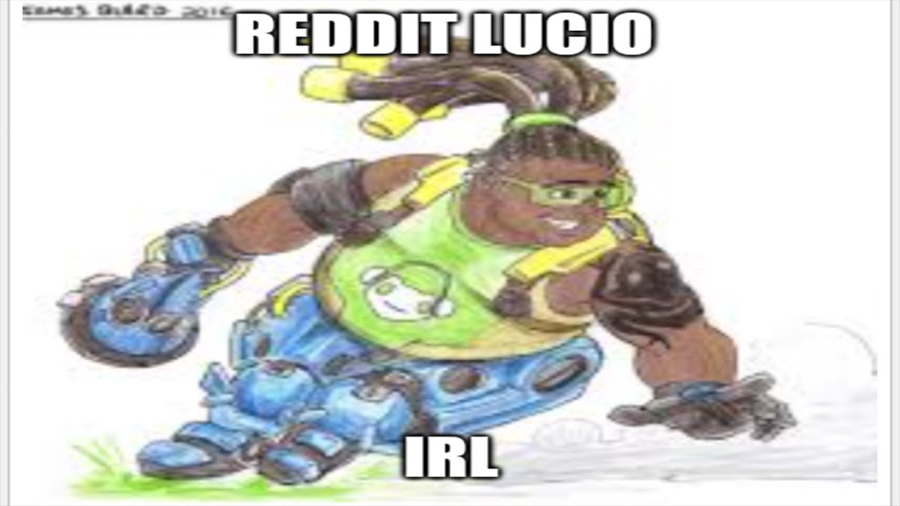 Reddit Lucio But in Real Life - YouTube