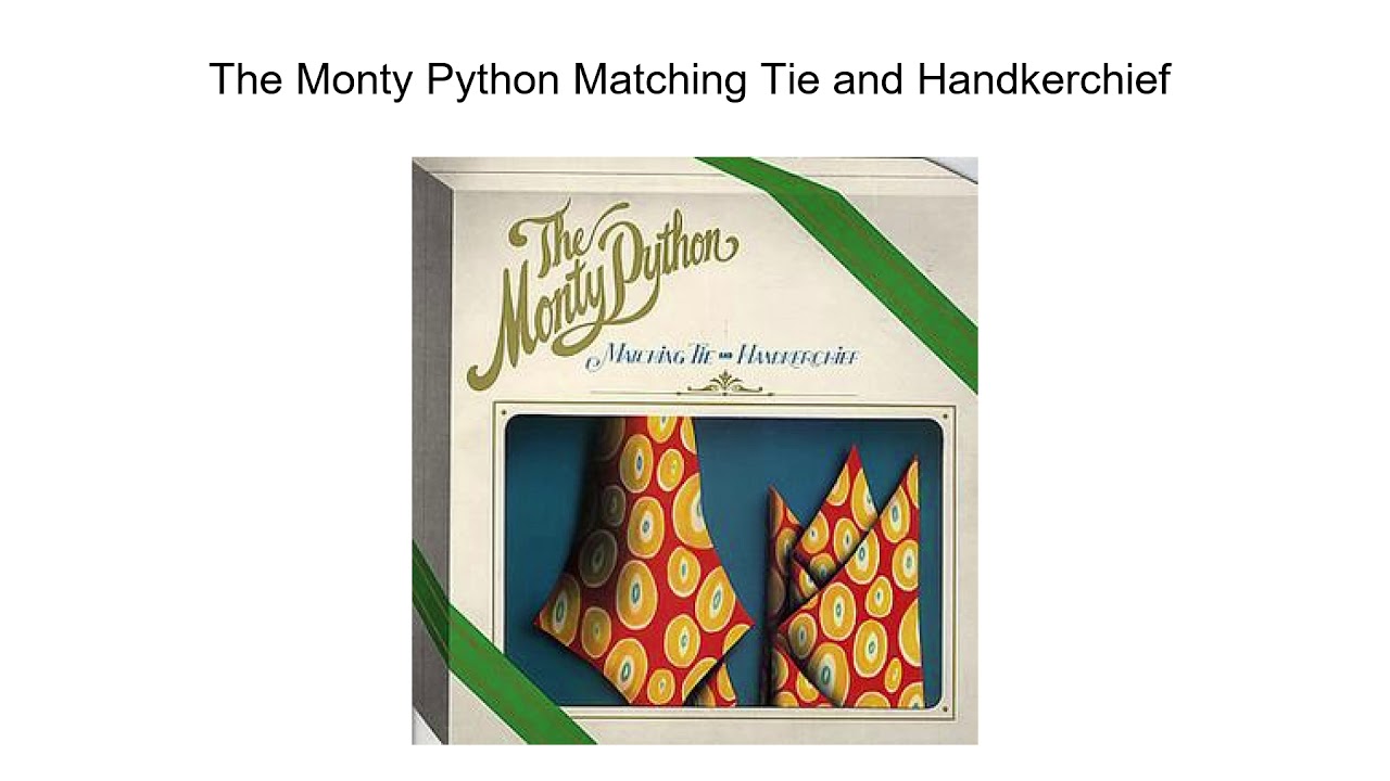 The Monty Python Matching Tie And Handkerchief - YouTube