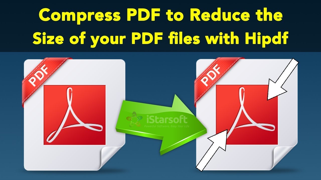 How To Compress PDF To Reduce The Size Of Your PDF Files With Hipdf how-to-compress-pdf-to-reduce-the-size-of-your-pdf-files-with-hipdf
