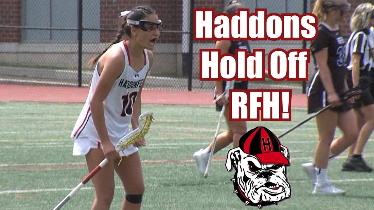 Haddonfield 13 Rumson-Fair Haven 11 | Girls Lacrosse | Ava Keenan 5 ...