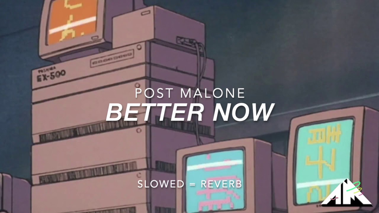 Better Now- Post Malone [Slowed + Reverb] - YouTube Music