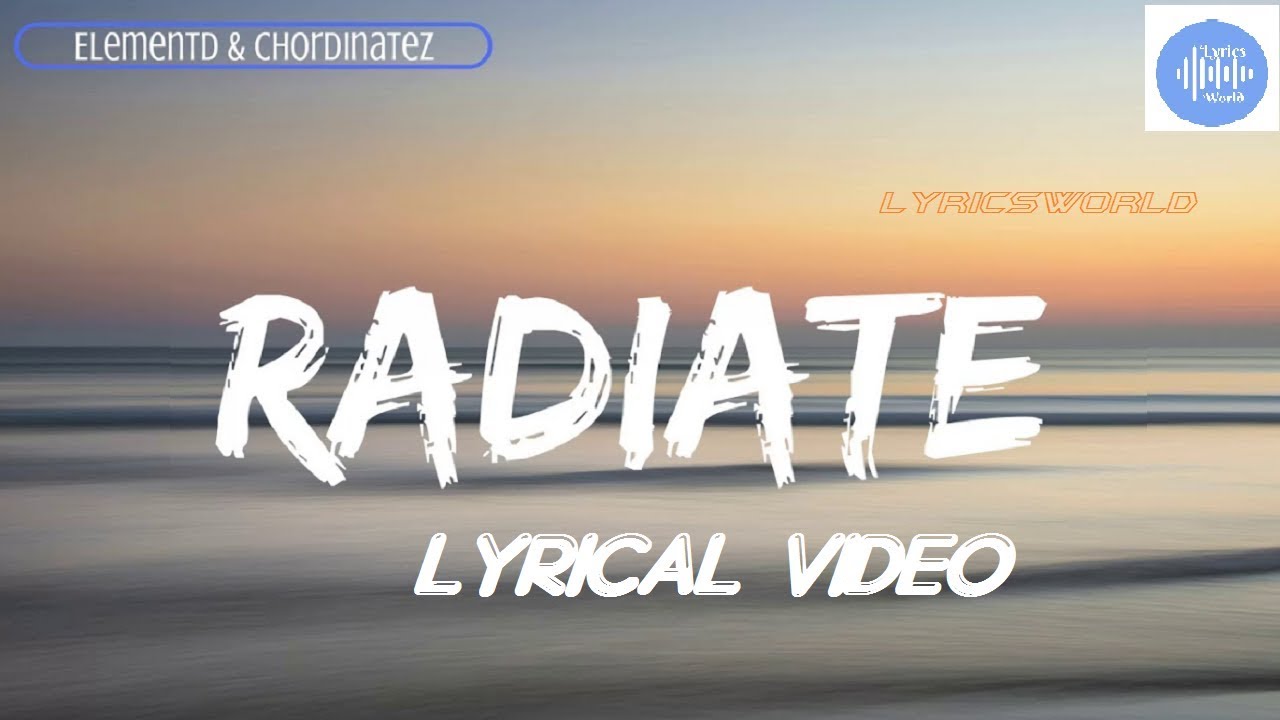 ElementD & Chordinatez - Radiate Lyrics Video feat Mees Van Den Berg ...