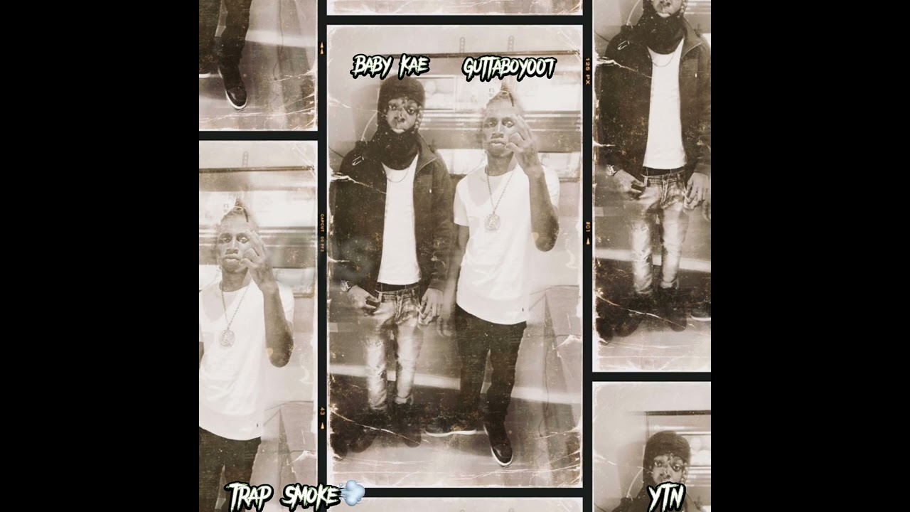 Baby kae - Trap Smoke ft Guttaboy007 - YouTube
