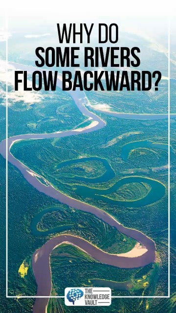 Why Do Some Rivers Flow Backward? - YouTube