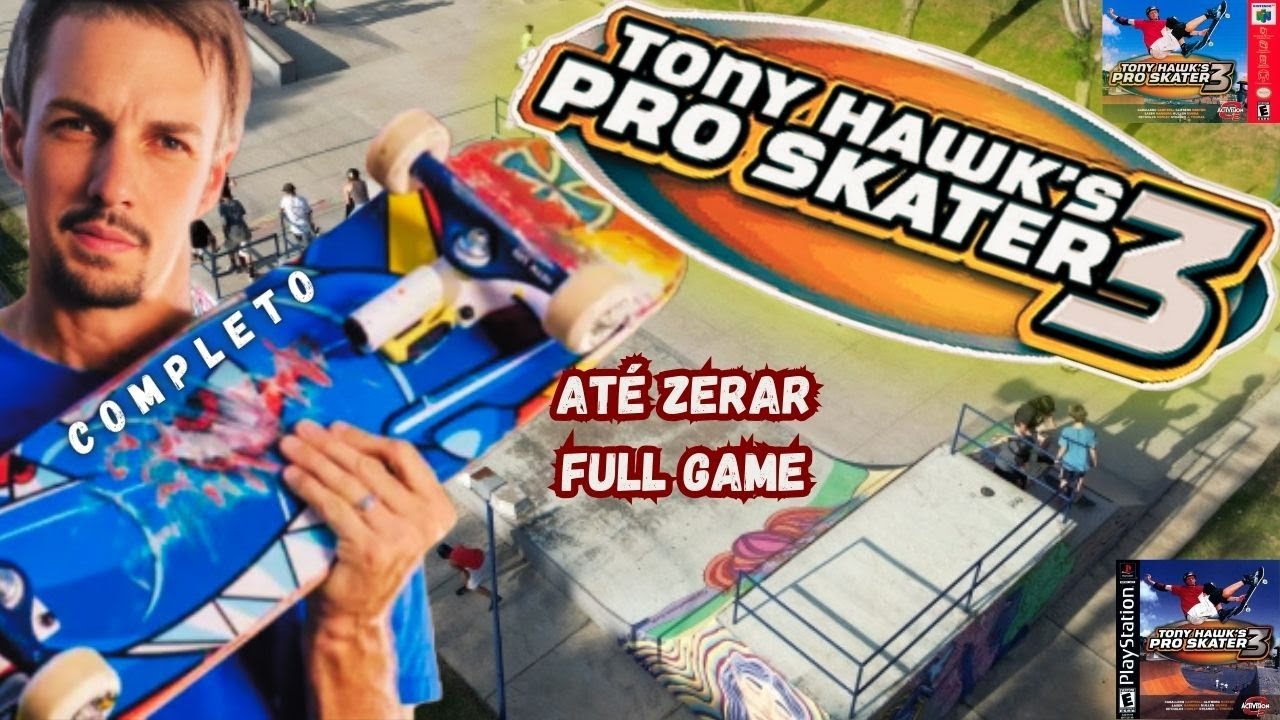TONY HAWK’S 3 Jogo Completo ATÉ ZERAR (Full Game) O Rei da Pista! - YouTube