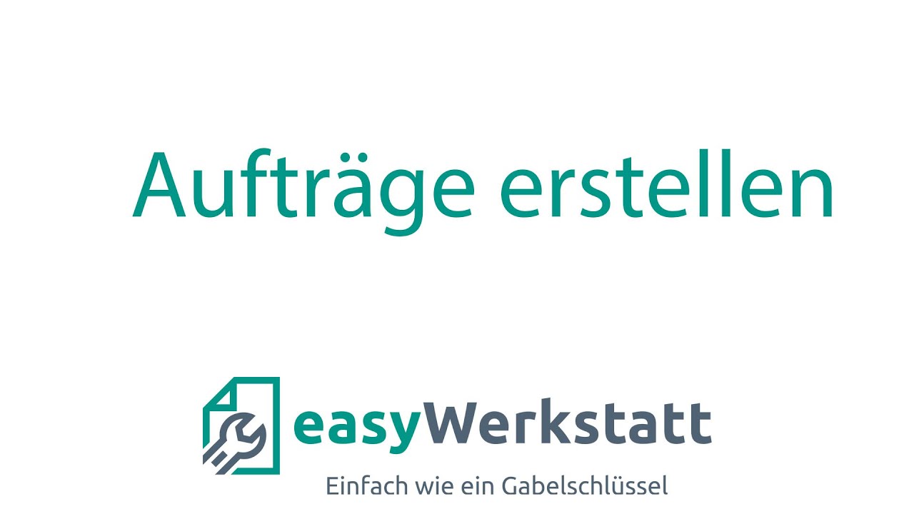 Auftrag erstellen für KFZ-Werkstätten mit easyWerkstatt - YouTube