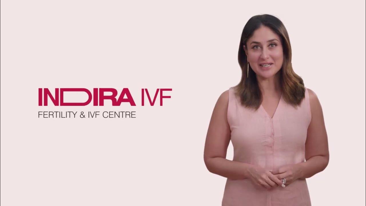 Indira IVF x Kareena Kapoor Khan: Celebrity Endorsement Association - YouTube