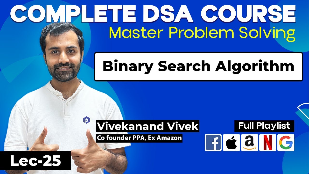 Binary Search Algorithmtheory Code Complete Dsa Course Lec 25