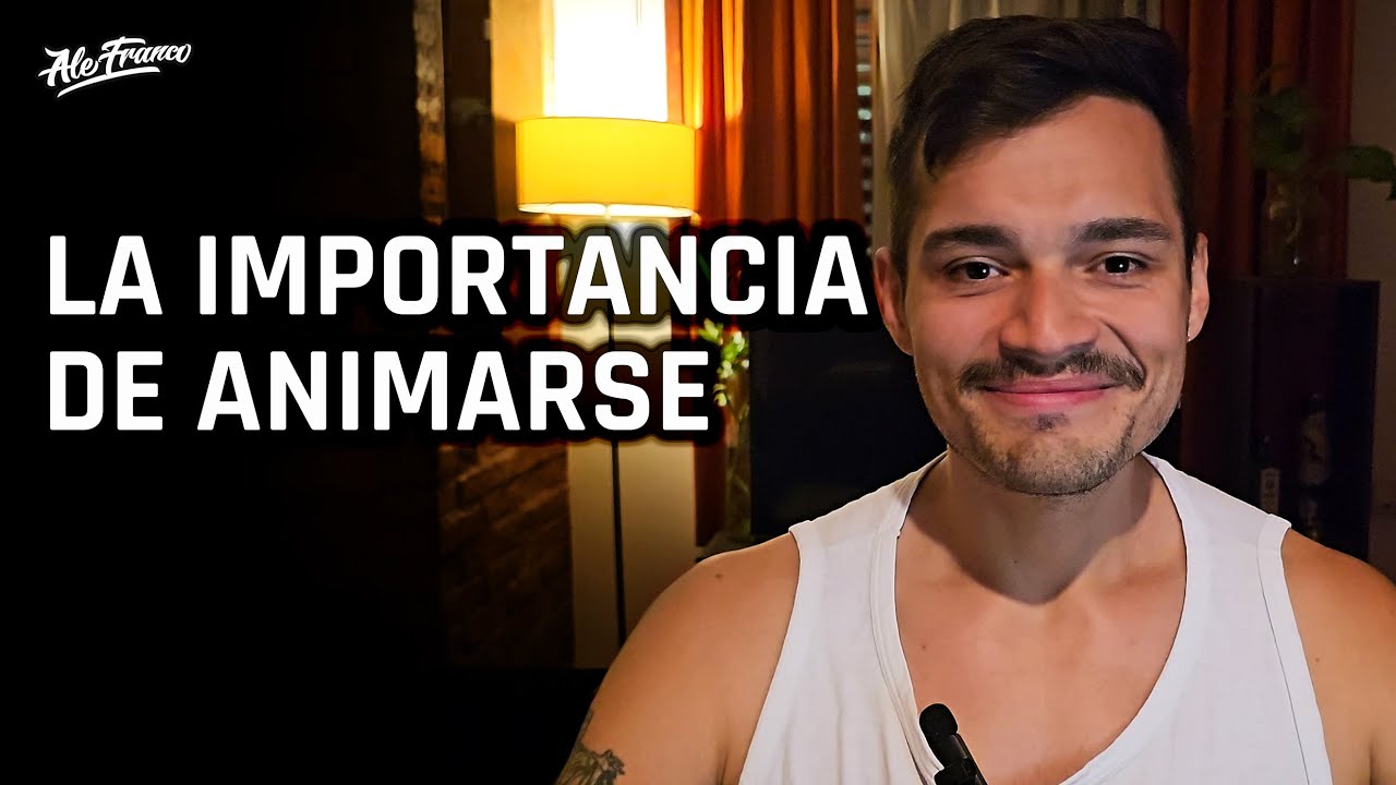 La importancia de animarse - YouTube