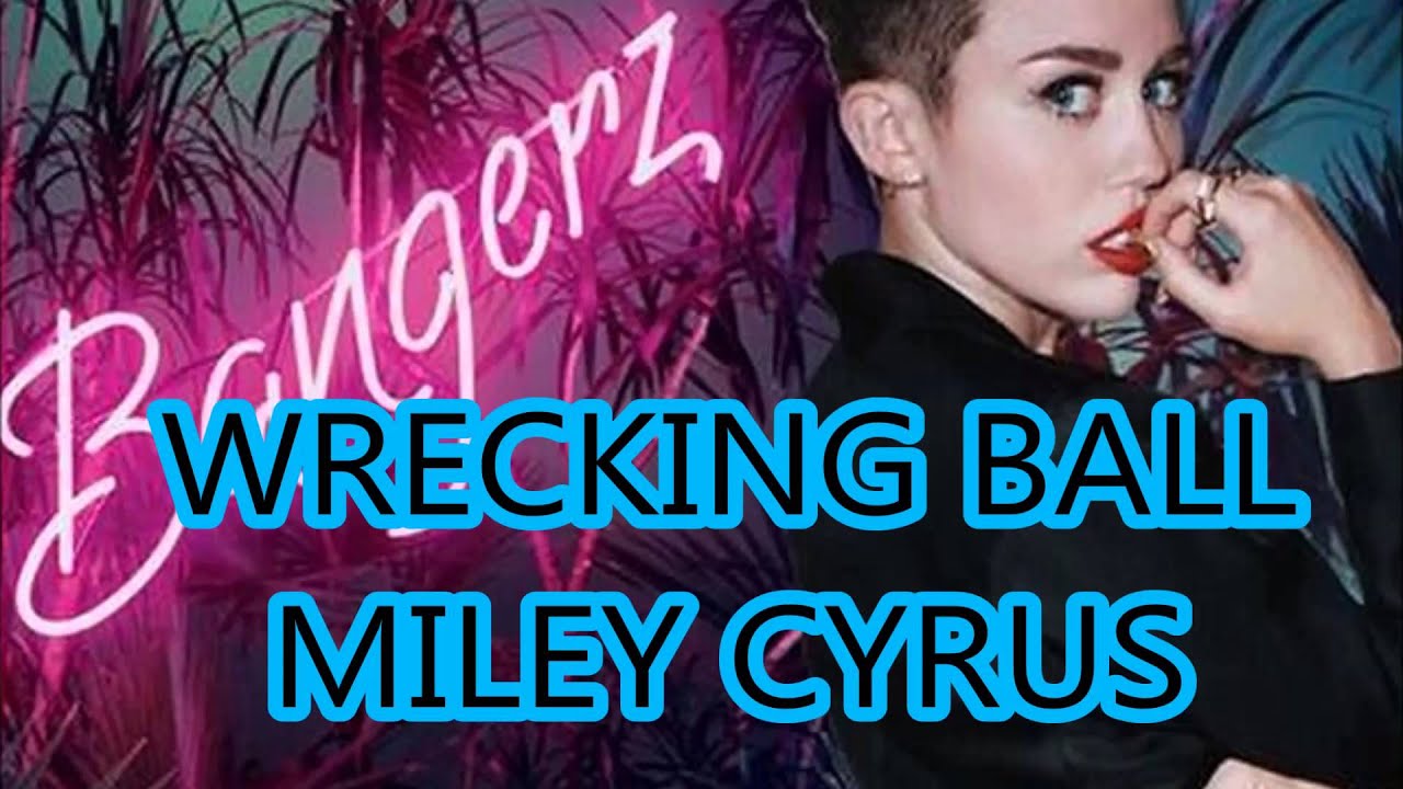 Miley Cyrus Wrecking Ball Álbum Bangerz Youtube