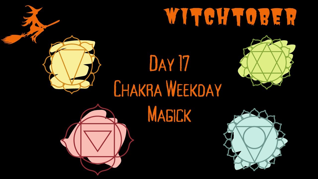 Witchtober 🎃Day 17: Chakra Weekday Magick - YouTube