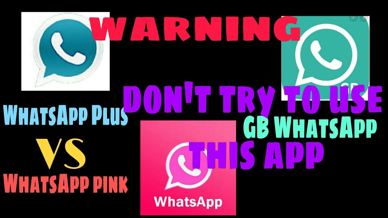 Warning WhatsApp pick VS WhatsApp GB and WhatsApp Plus - YouTube