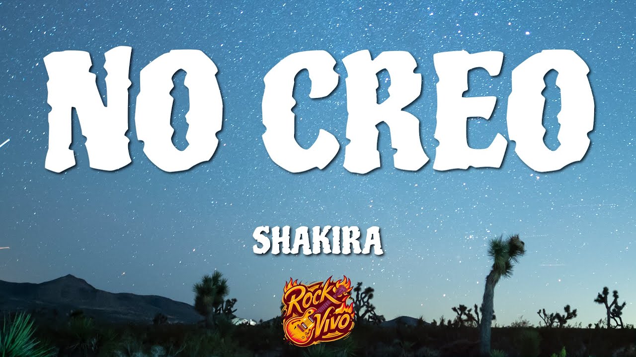 Shakira - No Creo (Letra) - YouTube