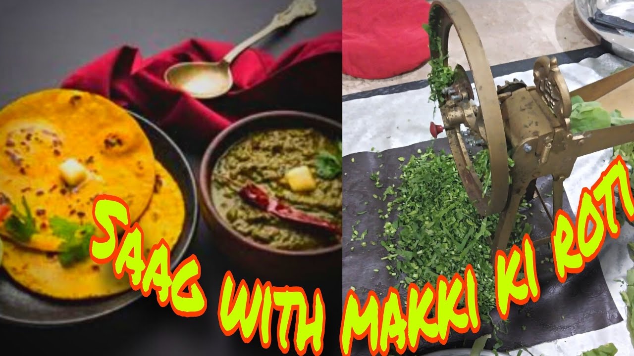 Sarson Ka Saag Traditional Recipe|ساگ تے مکئی دی روٹی||Makai ki Roti ...