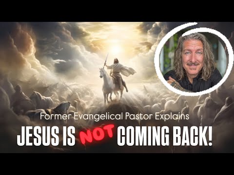 Don’t Worry! Jesus is NOT Coming Back in 2024, or Ever || Former ...