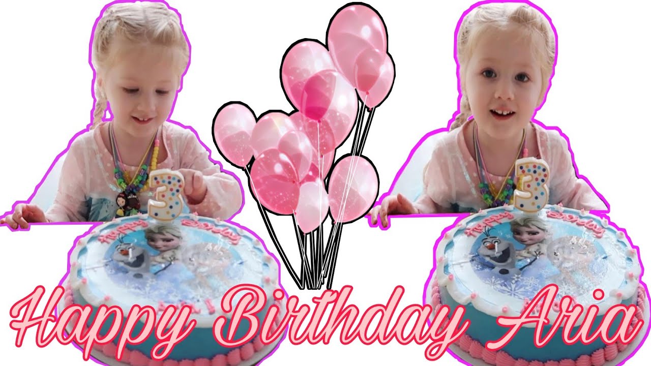 HAPPY 3RD BIRTHDAY ARIA - YouTube