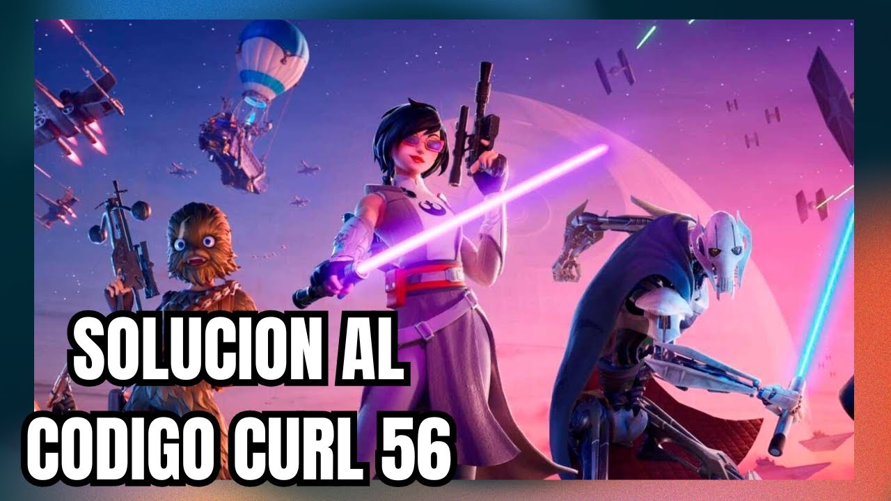 SOLUCION AL CODIGO CURL 56! FORTNITE - YouTube