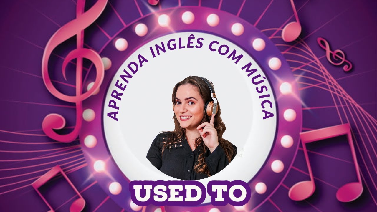 USED TO - Inglês com Música! - YouTube