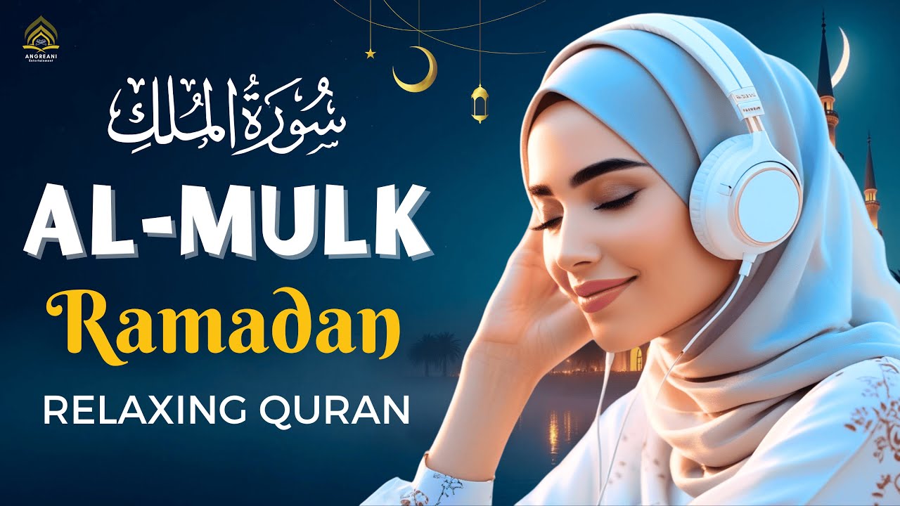 Ramadan Surah Al Mulk سورة الملك | Relaxing Quran Beautiful Recitation ...