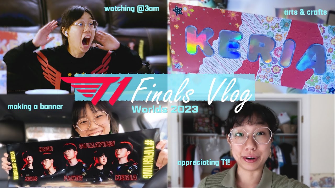 how to fangirl alone: T1 vs WBG Worlds 2023 finals, making banners ...