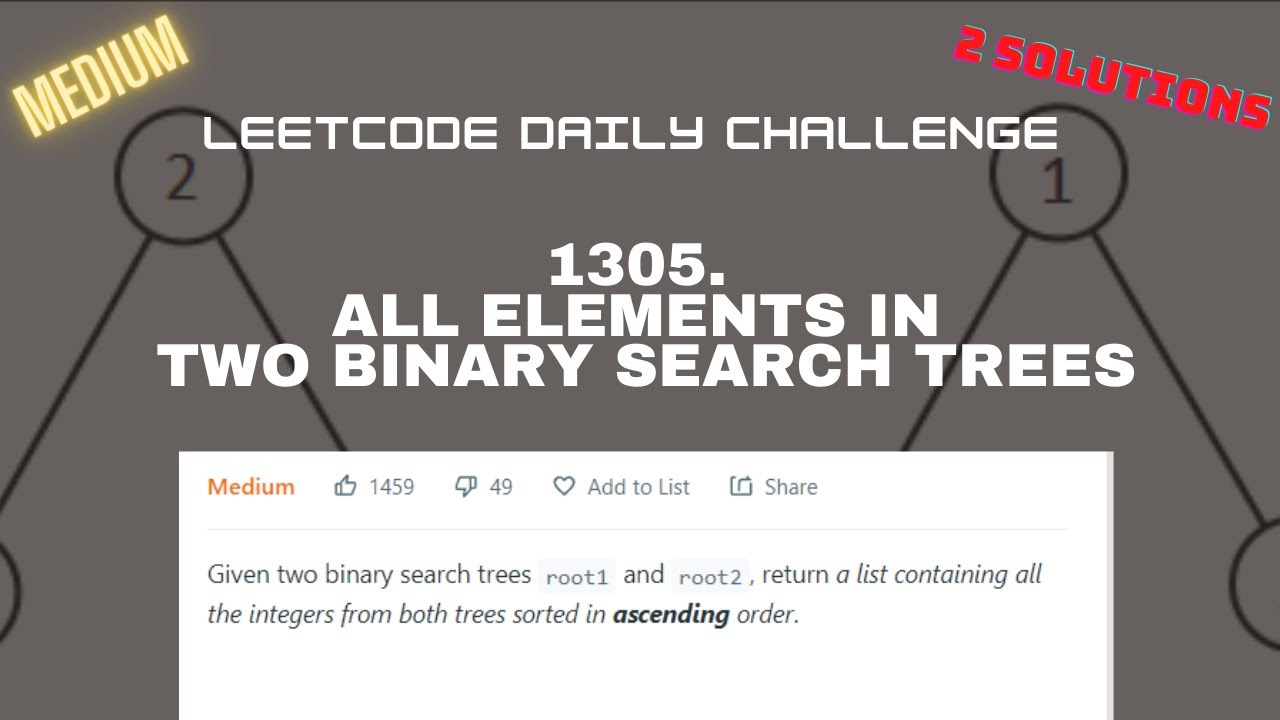 Leetcode 1305 All Elements In Two Binary Search Trees 2 Solutions Leetcode Daily 1806