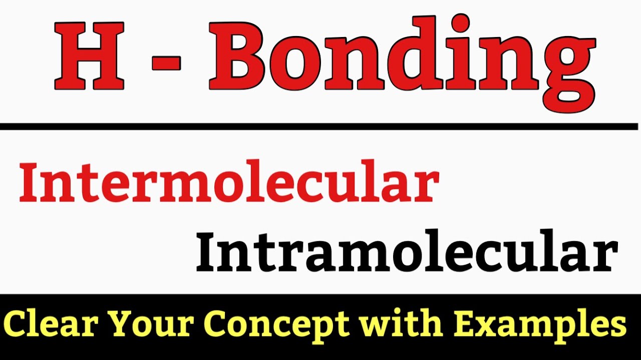 Hydrogen Bonding || Types of Hydrogen Bonding || Intermolecular H ...