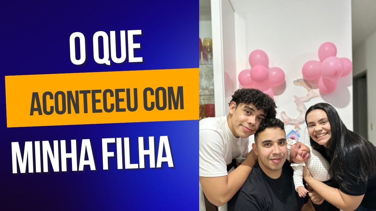 O Que Aconteceu Com A Minha Filha Youtube