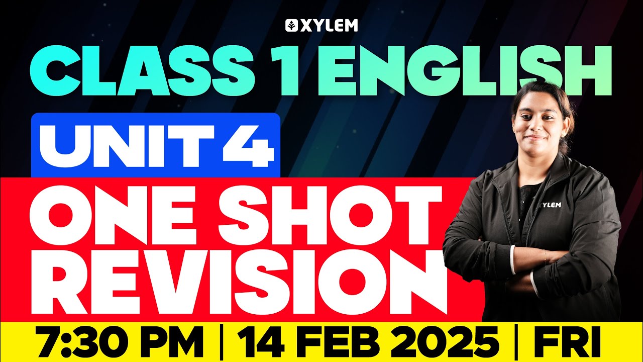 Class 1 English | Unit 4 - ONE SHOT REVISION ! | Xylem Class 1 - YouTube