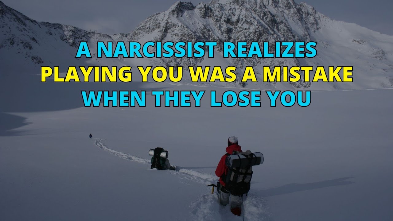 🔴A Narcissist Realizes Playing You Was a Mistake When They Lose You ...