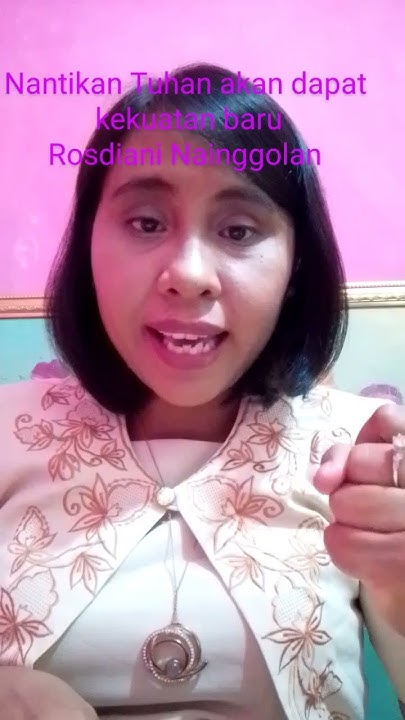 Nantikan Tuhan akan dapat Kekuatan Baru. Rosdiani Nainggolan - YouTube